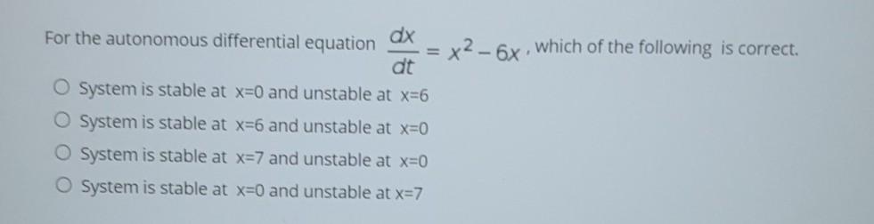 Solved For the autonomous differential equation dx = x2 - 6x | Chegg.com