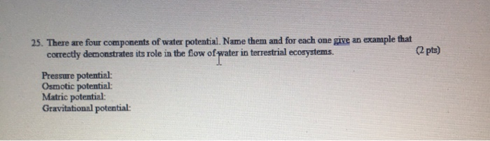 Solved 25. There are four components of water potential. | Chegg.com