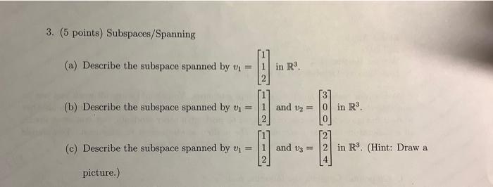 Solved 5 Points Subspaces Spanning A Describe The