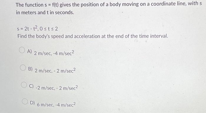 Solved The Function S F T Gives The Position Of A Body