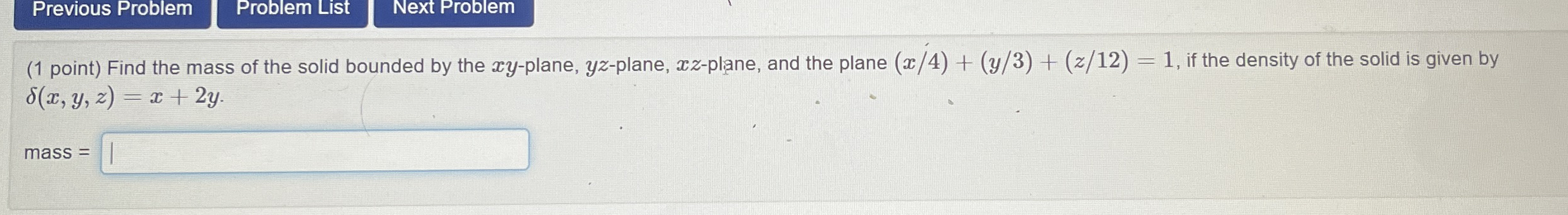Solved Previous ProblemNext Problem(1 ﻿point) ﻿Find the mass | Chegg.com