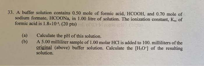 Solved 33. A buffer solution contains 0.50 mole of formic | Chegg.com