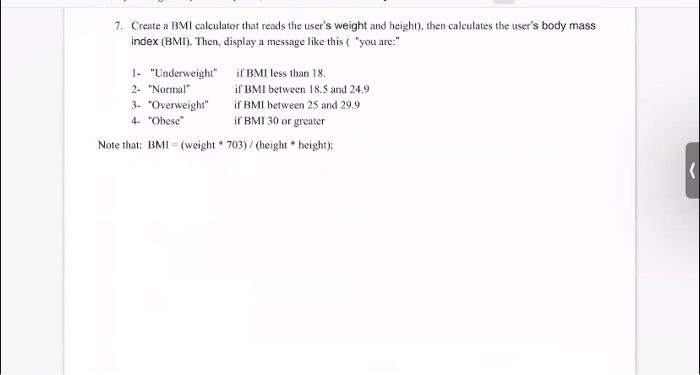 Solved 7. Create a BMI calculator that reads the user's | Chegg.com