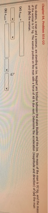 Solved Chapter 04, Problem 016 GO Two skaters, a man and a | Chegg.com