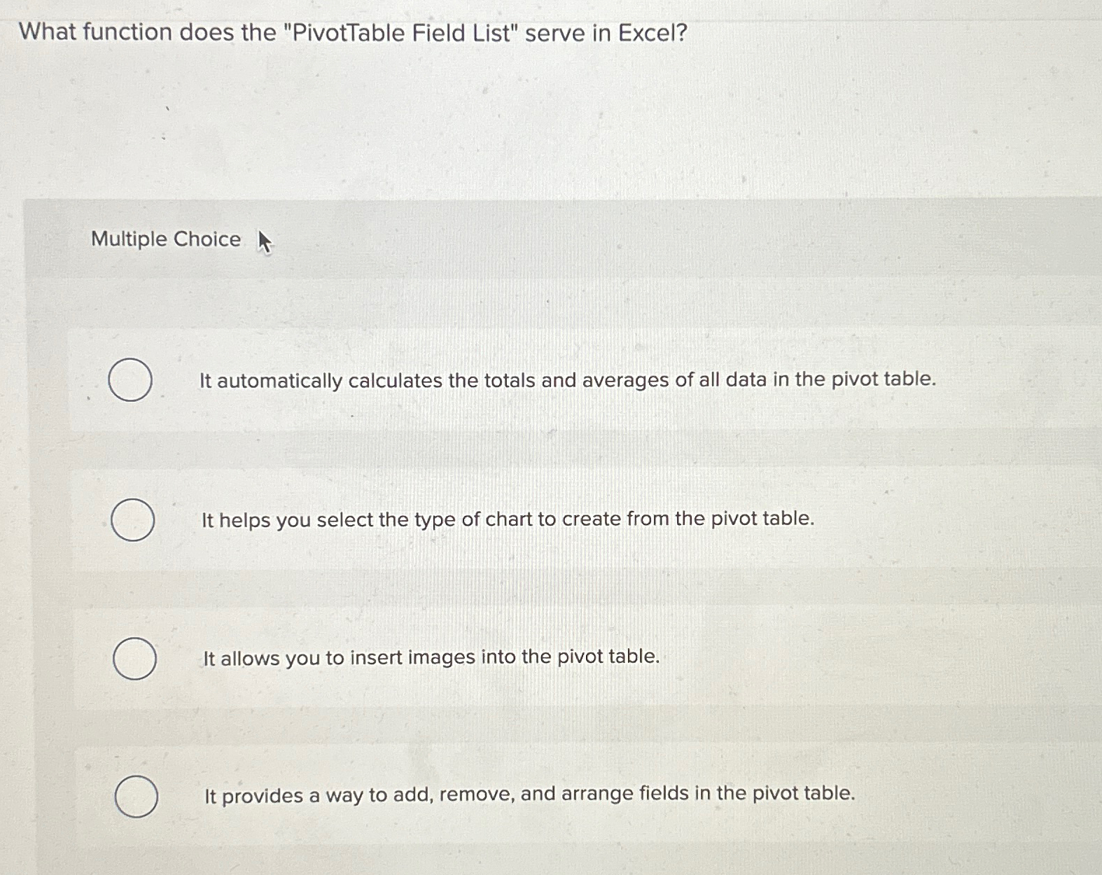 Solved What function does the "PivotTable Field List" serve | Chegg.com