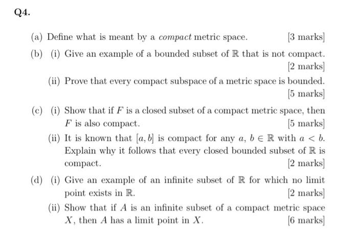 Solved (a) Define what is meant by a compact metric space. | Chegg.com