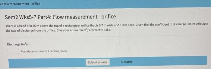 Solved : Flow measurement-orifice Sem2 Wks5-7 Part4: Flow | Chegg.com