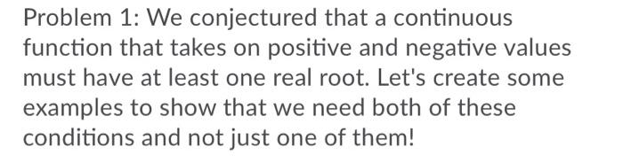 Solved Problem 1: We conjectured that a continuous function | Chegg.com