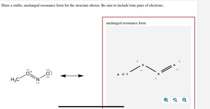 Solved Draw a stable, uncharged resonance form for the | Chegg.com