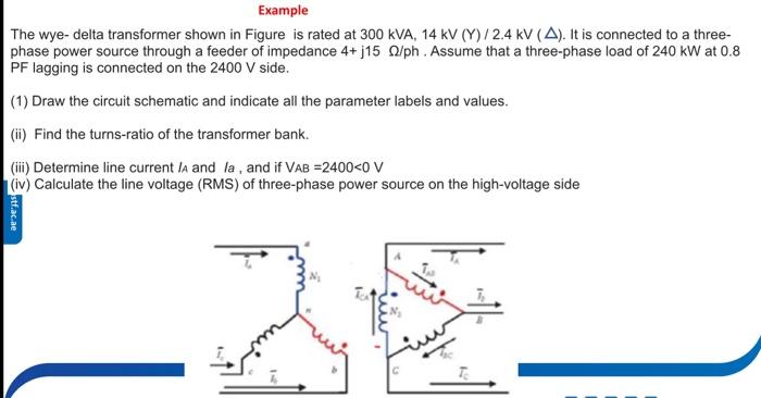 Solved Example The wye-delta transformer shown in Figure is | Chegg.com