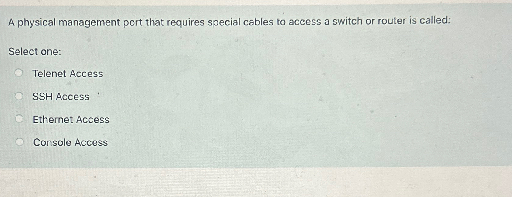 Solved A physical management port that requires special | Chegg.com