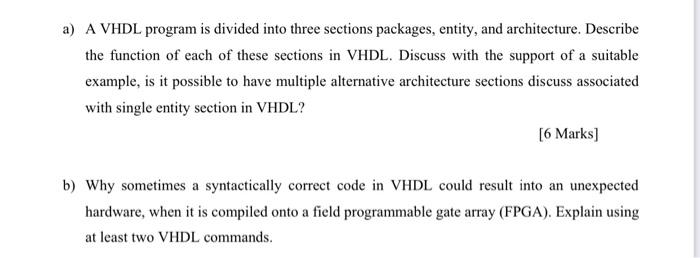 a) A VHDL program is divided into three sections | Chegg.com