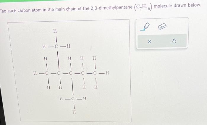 Solved Tag each carbon atom in the main chain of the | Chegg.com