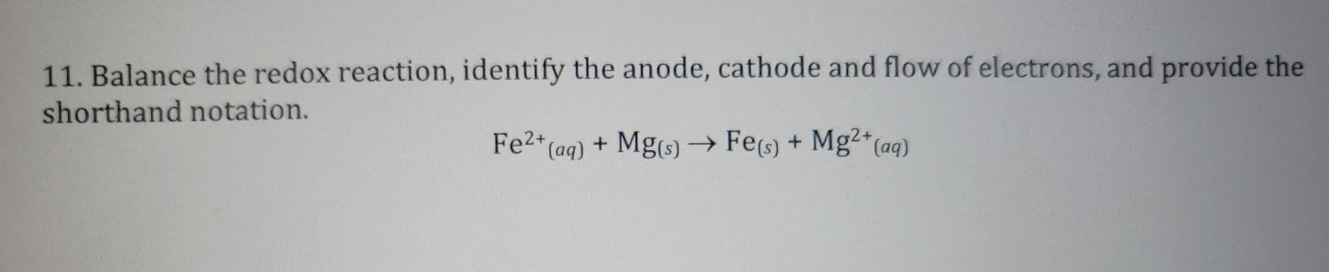 Solved Balance the redox reaction, identify the anode, | Chegg.com