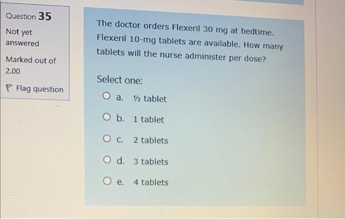 Solved The doctor orders Flexeril 30mg at bedtime. Flexeril | Chegg.com