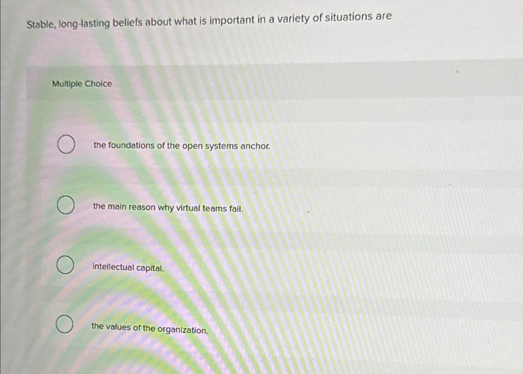 Solved Stable, long-lasting beliefs about what is important | Chegg.com