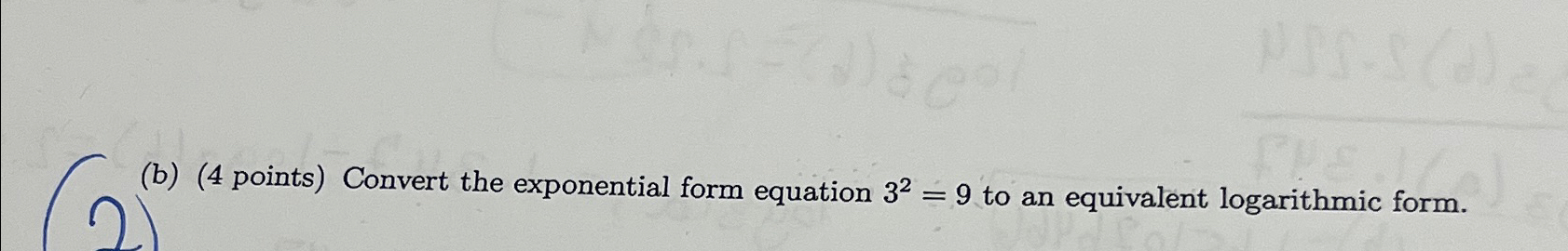 Solved (b) (4 ﻿points) ﻿Convert the exponential form | Chegg.com