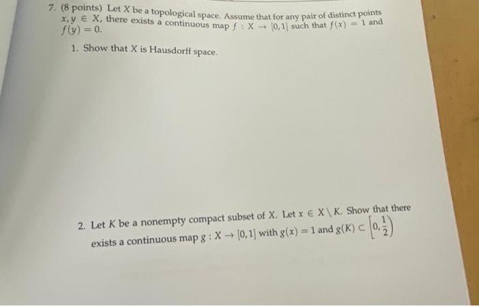 Solved 7 8 Points Let X Be A Topological Space Assume
