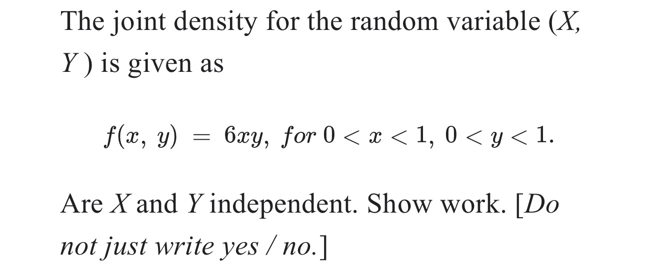 Solved The joint density for the random variable ( x,Y ) ﻿is | Chegg.com