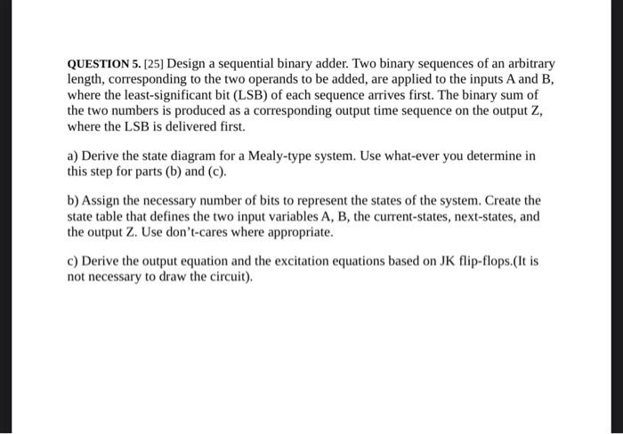Solved QUESTION 5. [25] Design a sequential binary adder. | Chegg.com