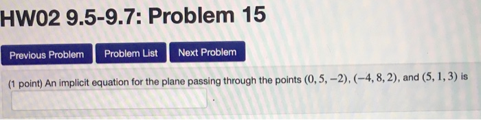 Solved HW02 9.5-9.7: Problem 15 Next Problem Problem List | Chegg.com
