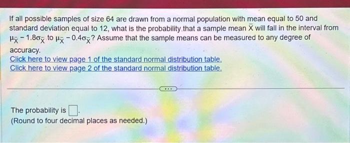 Solved If all possible samples of size 64 are drawn from a | Chegg.com