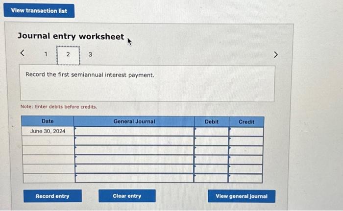 Solved Journal entry worksheet Record the first semiannual | Chegg.com