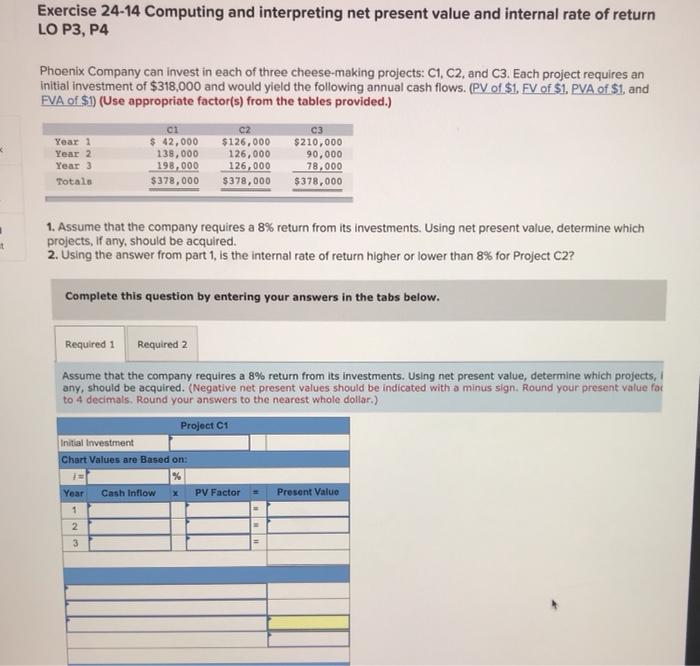 Solved Exercise 24-14 Computing and interpreting net present | Chegg.com