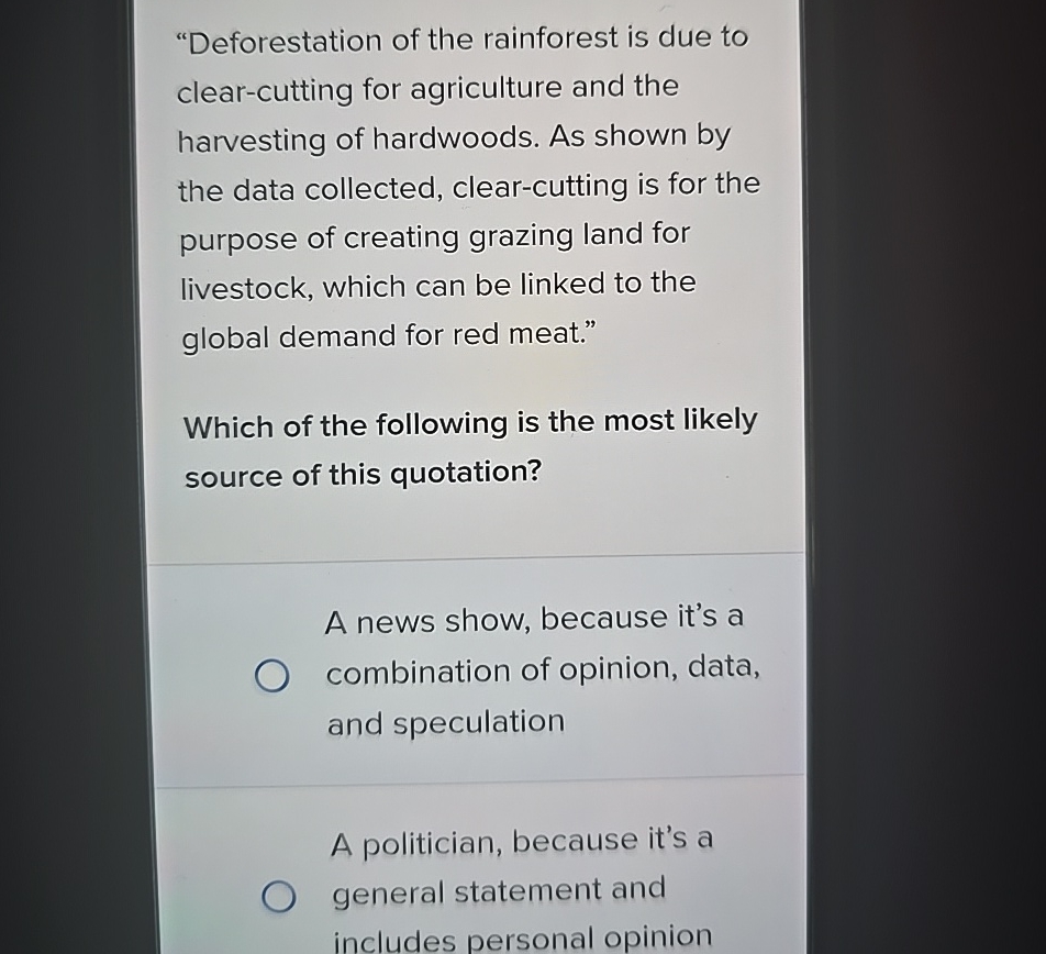 Solved "Deforestation of the rainforest is due | Chegg.com