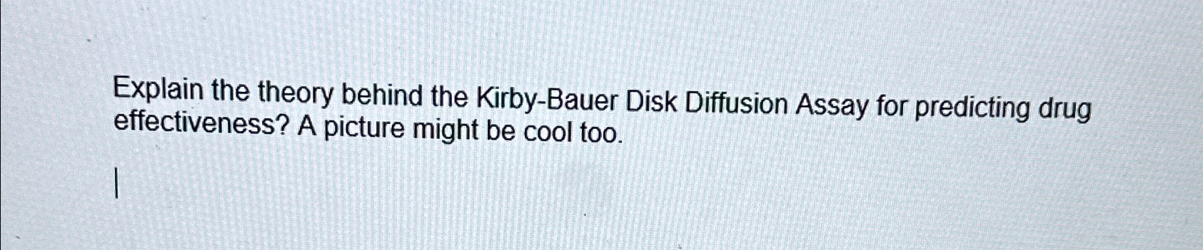 Solved Explain the theory behind the Kirby-Bauer Disk | Chegg.com