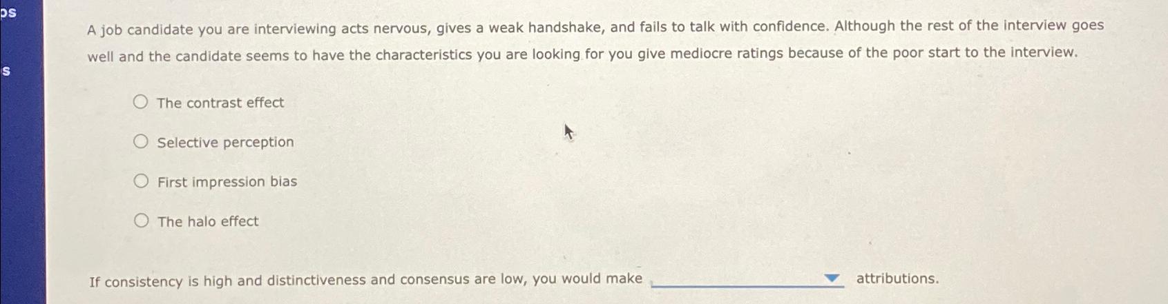 Solved A job candidate you are interviewing acts nervous, | Chegg.com