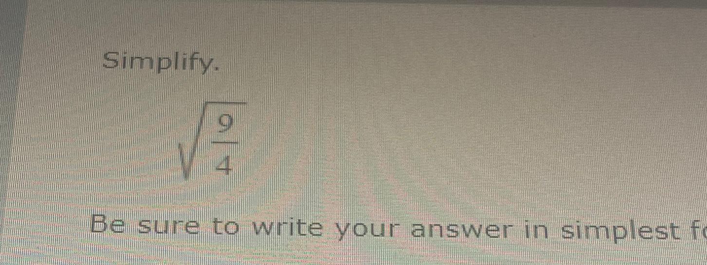 Solved Simplify.942Be sure to write your answer in simplest | Chegg.com