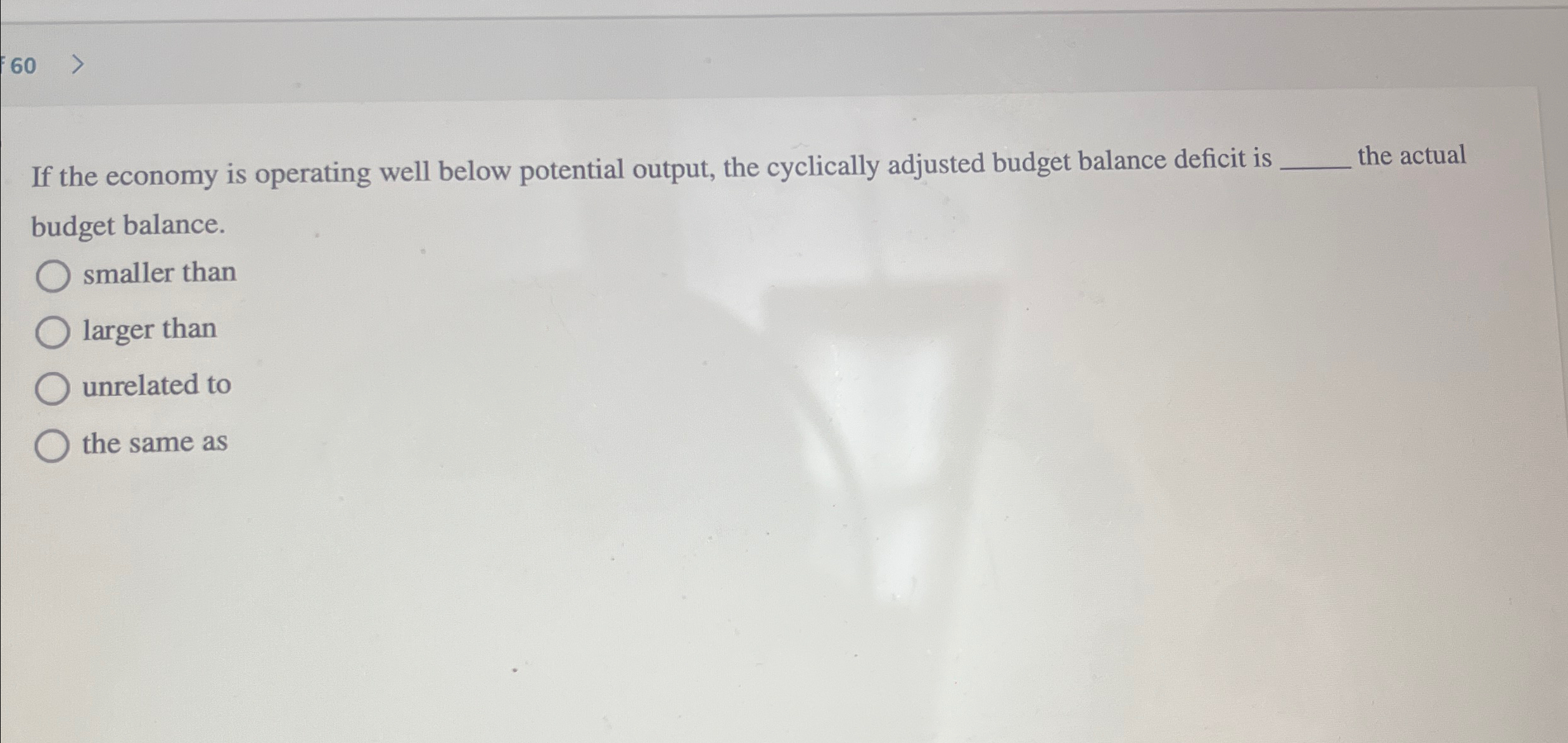 Solved 60If the economy is operating well below potential | Chegg.com