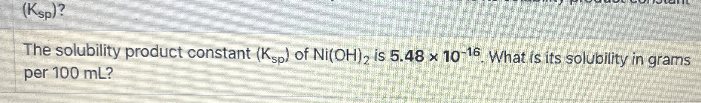 Solved The solubility product constant (Ksp) ﻿of Ni(OH)2 ﻿is | Chegg.com