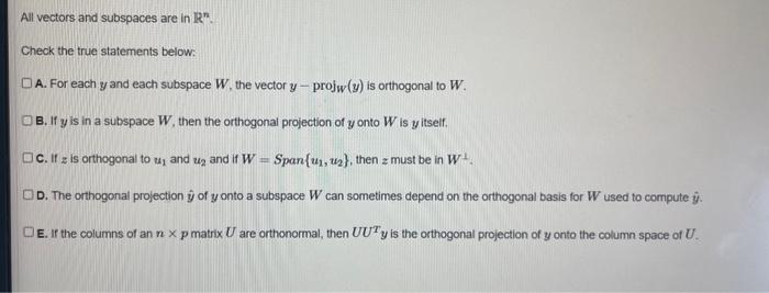Solved All vectors and subspaces are in Rn. Check the true | Chegg.com