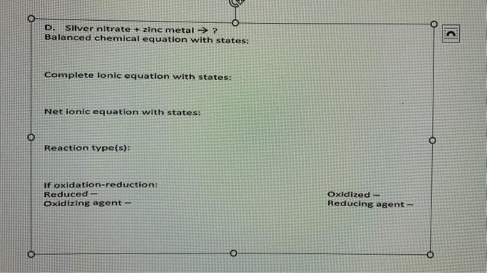 Solved D. Silver nitrate + zinc metal → ? Balanced chemical | Chegg.com