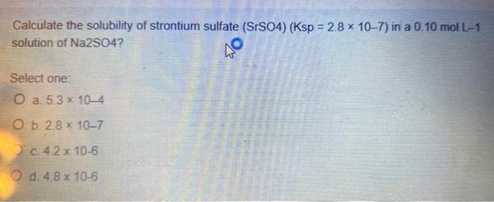 Solved Calculate the solubility of strontium sulfate (SrSO4) | Chegg.com