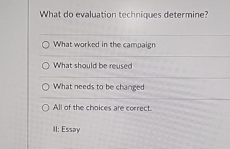 Solved What do evaluation techniques determine?What worked | Chegg.com