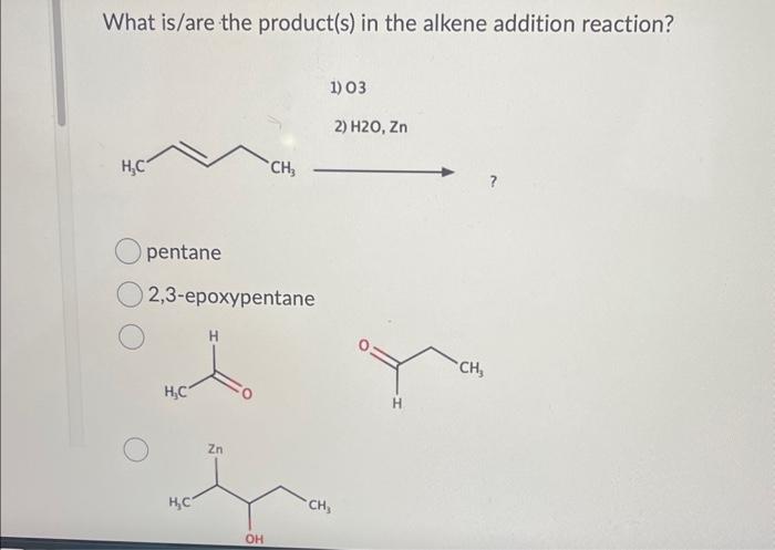 Solved What is/are the product(s) in the alkene addition | Chegg.com