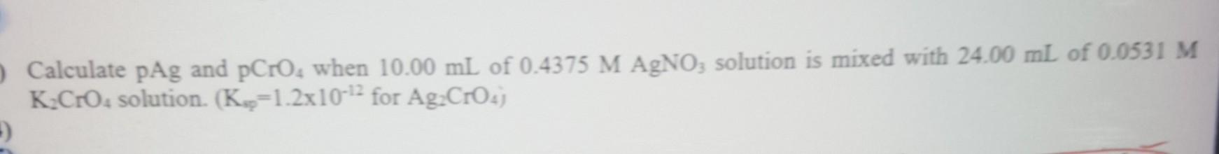 Solved Calculate pAg and pСro. when 10.00 mL of 0.4375 M | Chegg.com