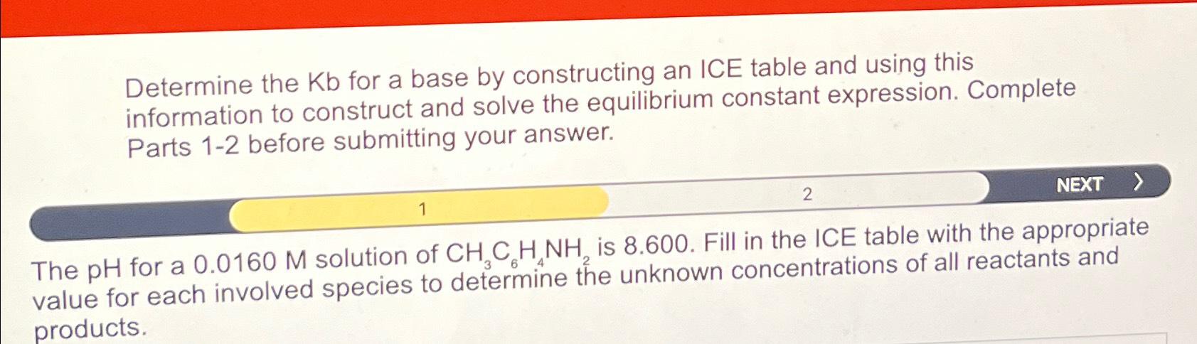 Solved Determine the Kb ﻿for a base by constructing an ICE | Chegg.com