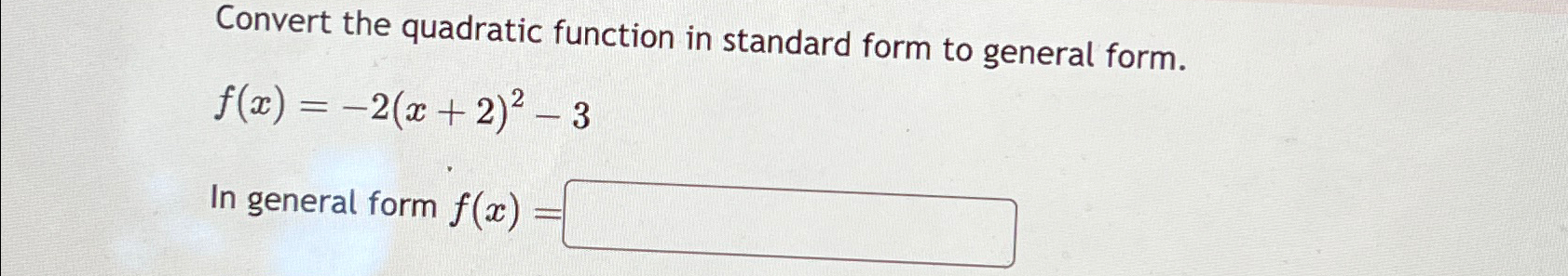 Solved Convert the quadratic function in standard form to | Chegg.com