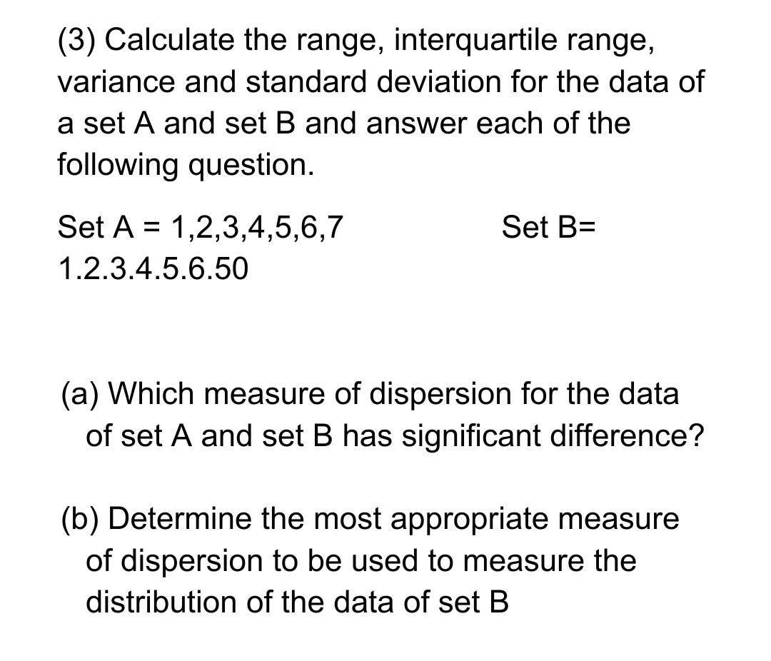 Solved (3) Calculate the range, interquartile range, | Chegg.com