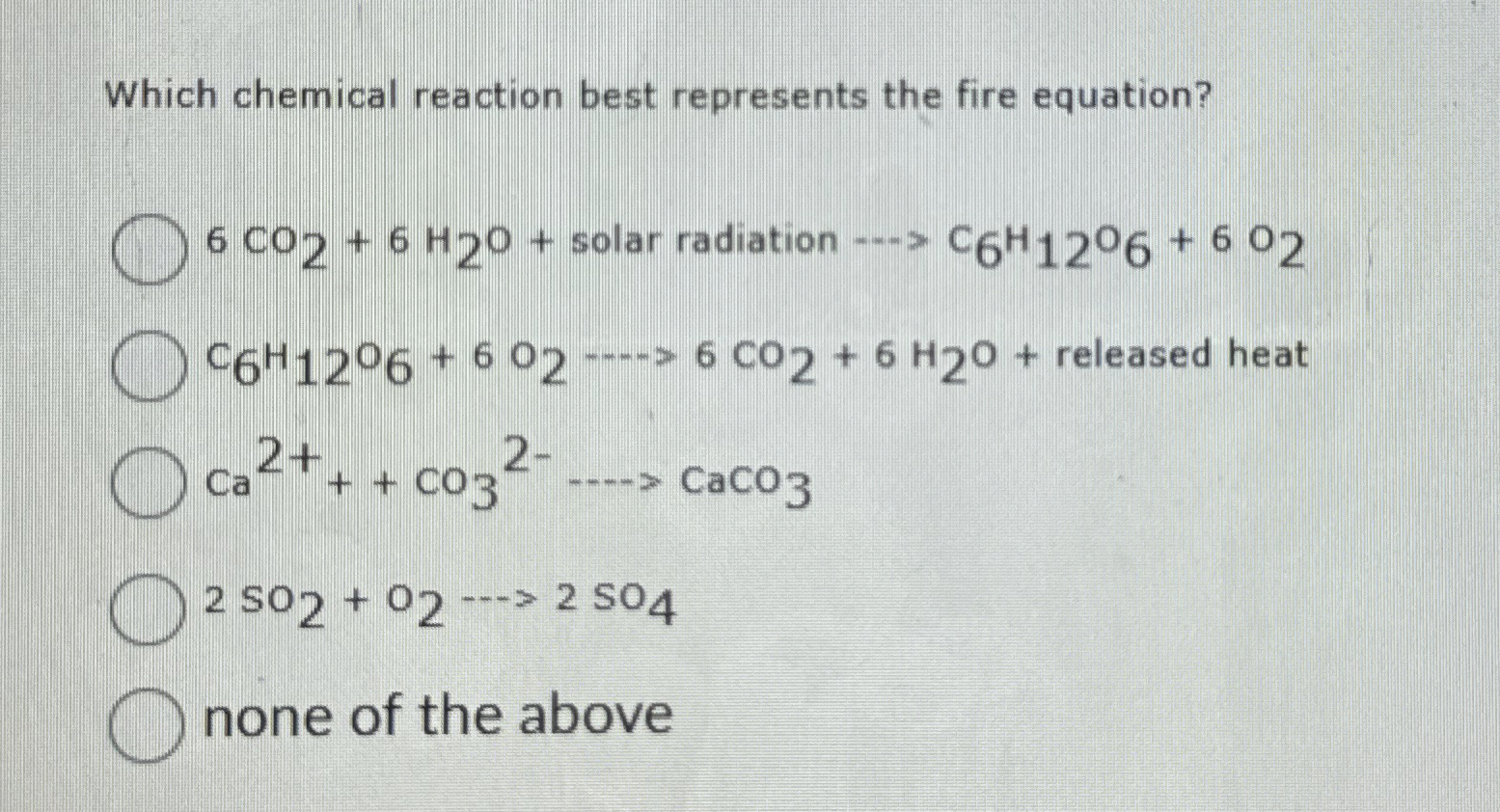 Solved Which chemical reaction best represents the fire | Chegg.com