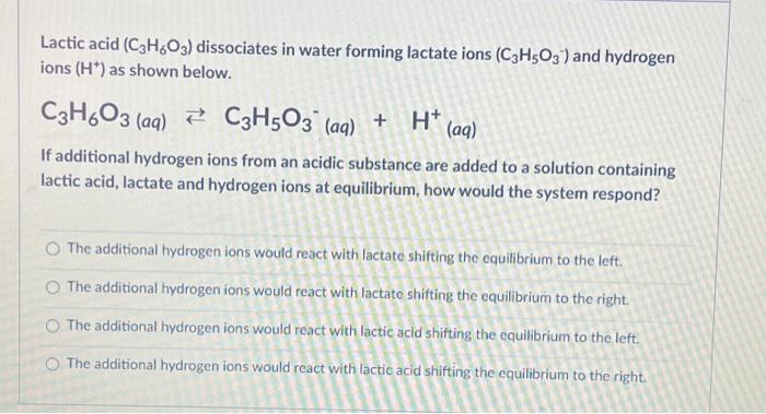 Solved Lactic acid (C3H6O3) dissociates in water forming | Chegg.com