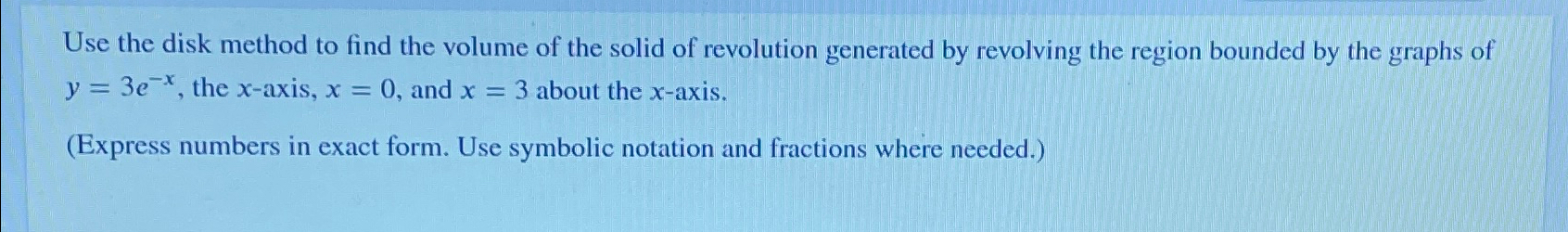 Solved Use the disk method to find the volume of the solid | Chegg.com