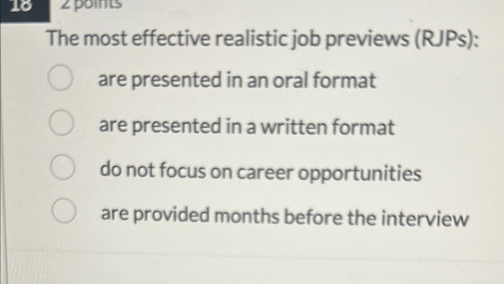 Solved The most effective realistic job previews (RJPs):are | Chegg.com