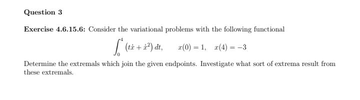 Solved Question 3Exercise 4.6.15.6: Consider the variational | Chegg.com
