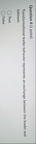 Solved Question 4 (1 ﻿point)Transformational leader behavior | Chegg.com