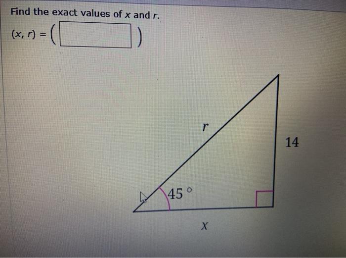 Solved Find the exact values of x and r. (x, (x, r) = r 14 | Chegg.com